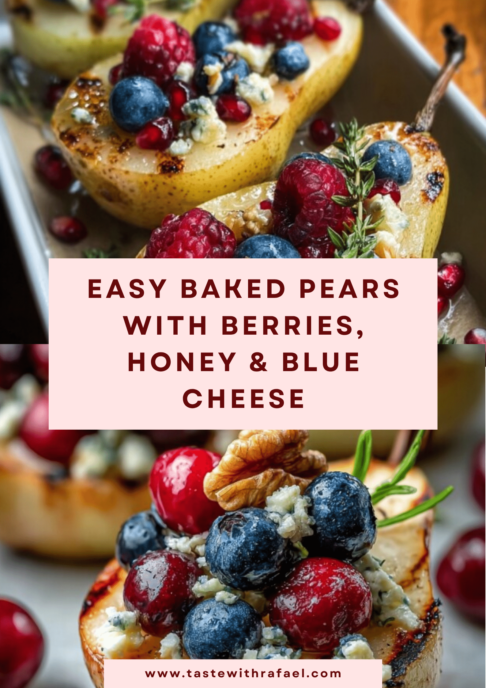 Baked Pears with Berries, Honey & Blue Cheese – Elegant & Delicious