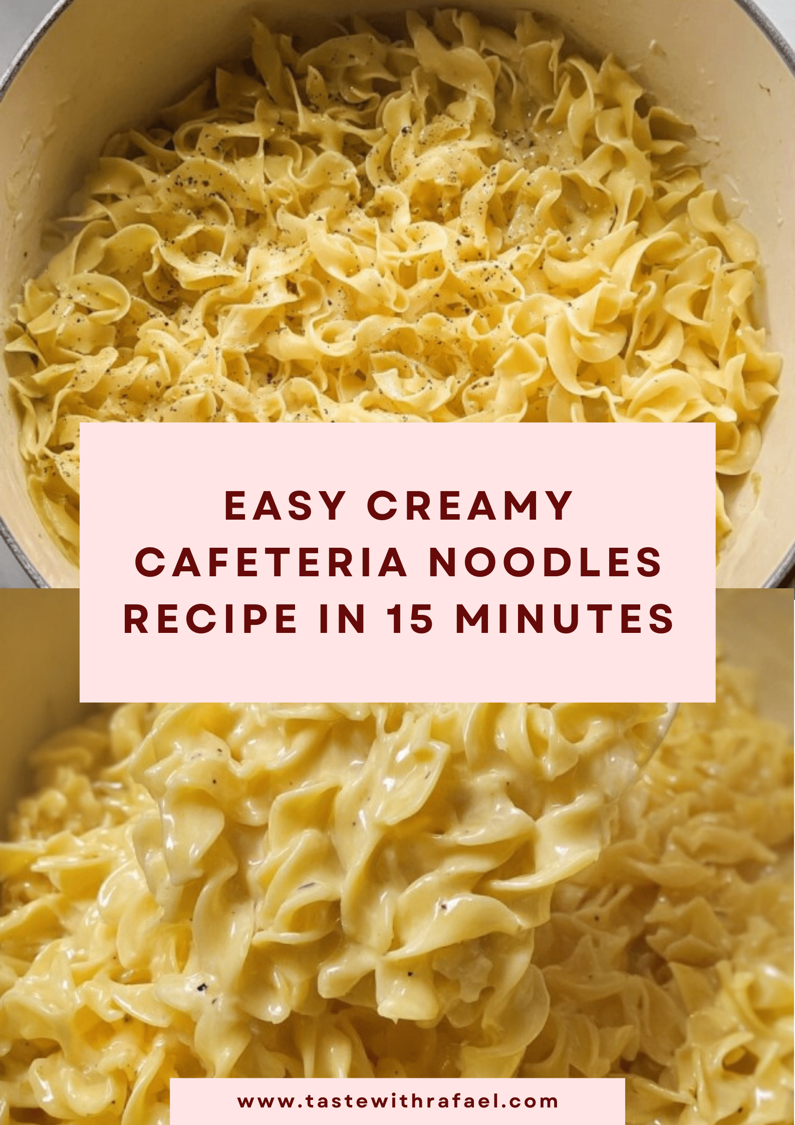Creamy Cafeteria Noodles: Easy, Comforting Noodle Recipe